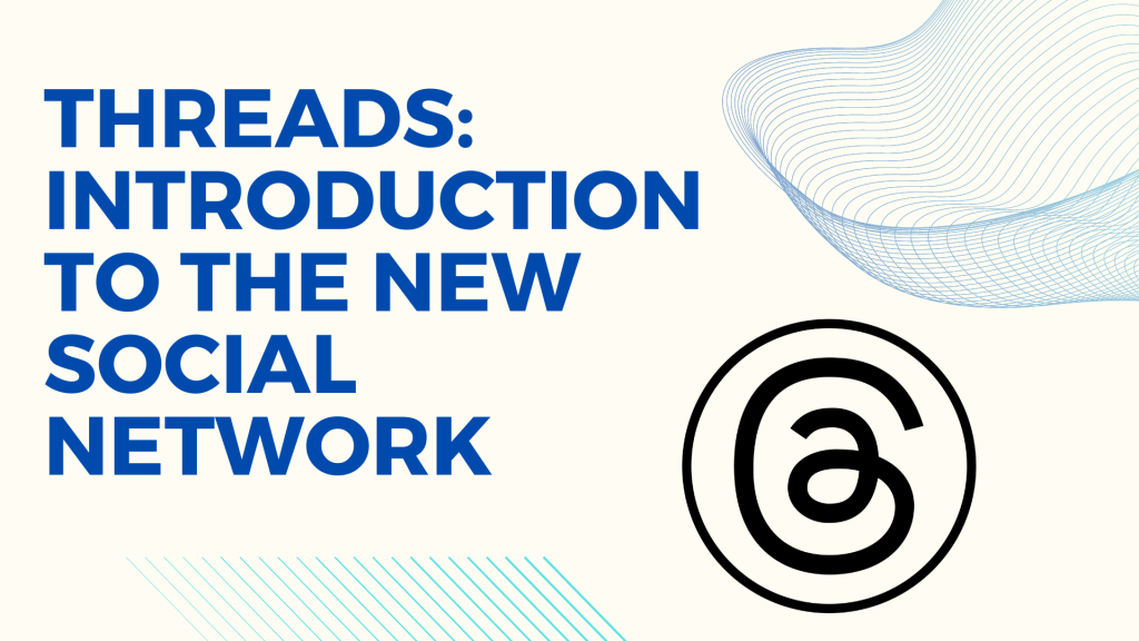 Threads: Introduction to the New Social Network | SocialsGrow