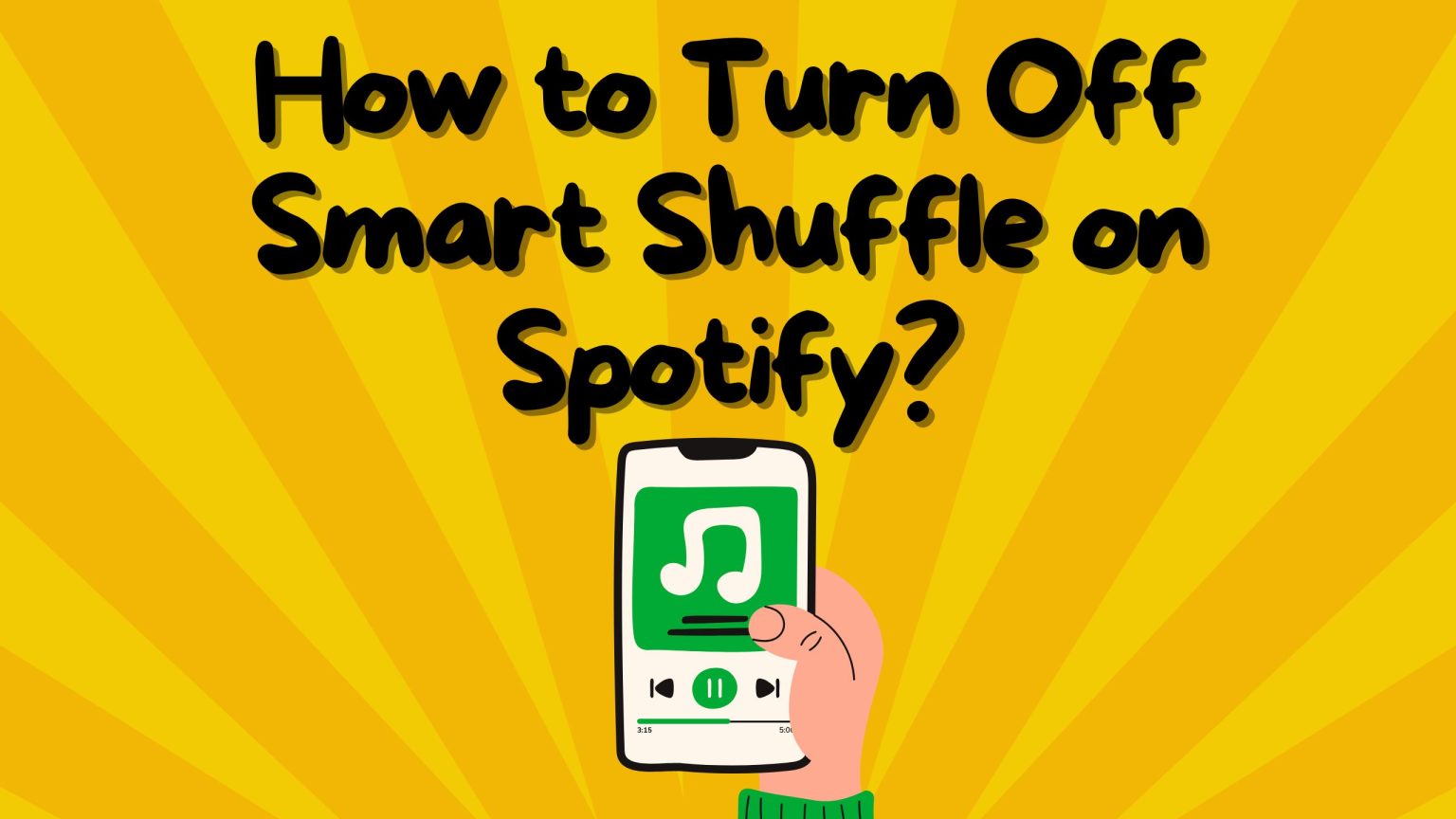 How to Turn Off Smart Shuffle on Spotify: Simple Guide